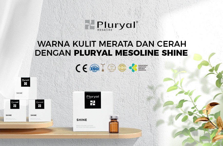 Warna Kulit Merata dan Cerah dengan Pluryal Mesoline Shine - Bumi Estetika